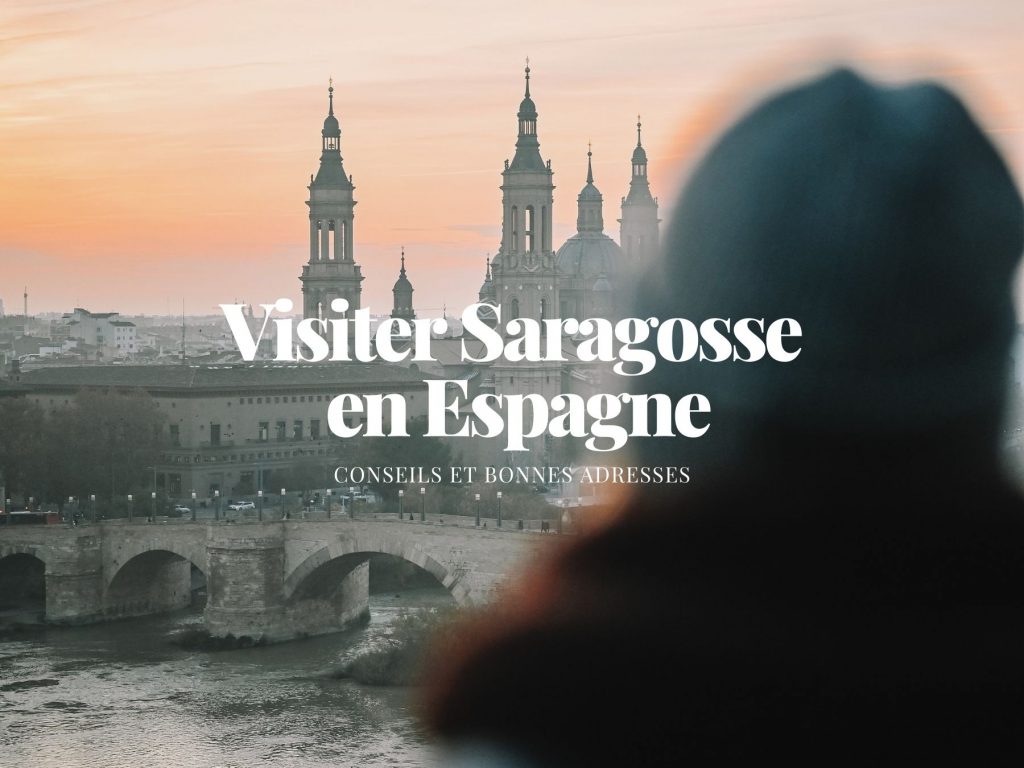 Saragosse en Espagne, les incontournables à voir absolument